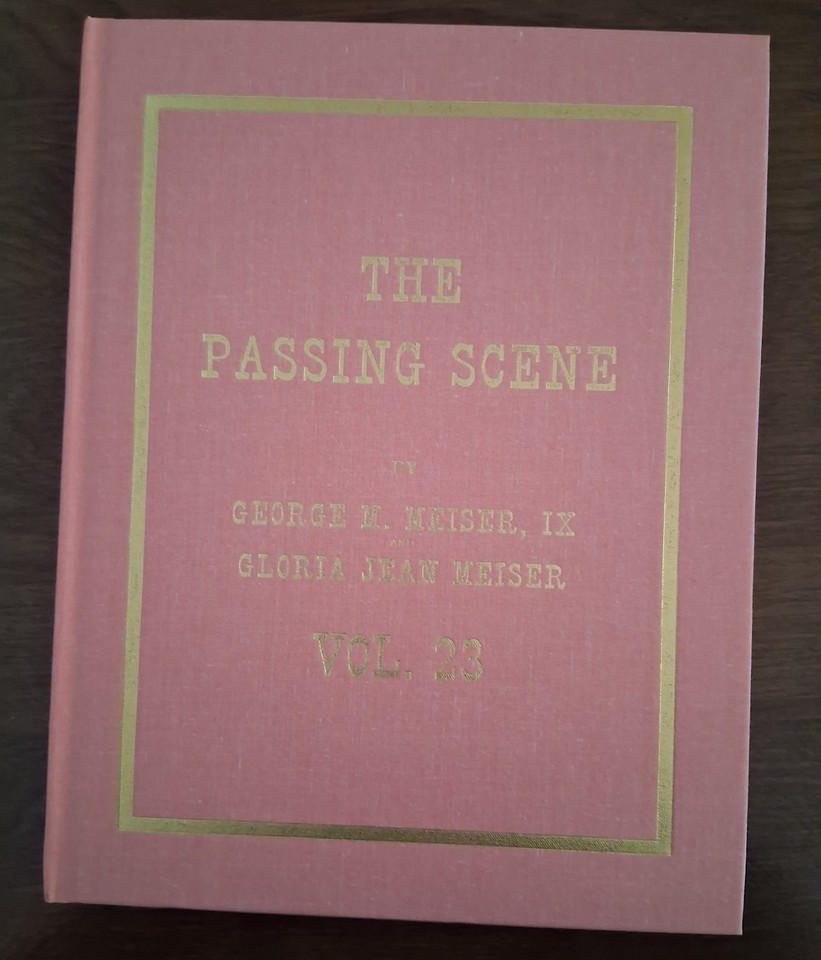 The Passing Scene George Gloria Meiser Vol 22, 22-25 Reading Berks Co ...