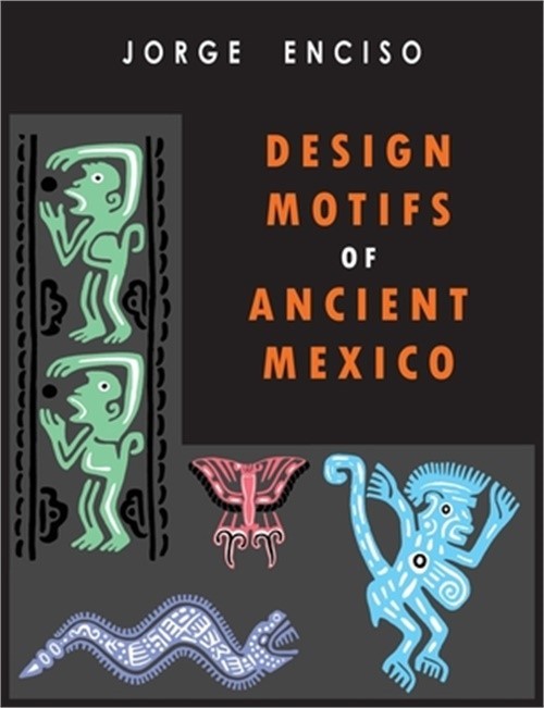 Design Motifs of Ancient Mexico: For Tattoo Artists and Graphic ...