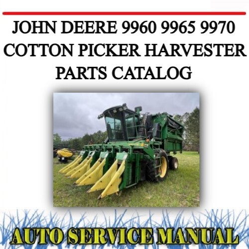JOHN DEERE 9960 9965 9970 COTTON PICKER HARVESTER PARTS CATALOG MANUAL ...
