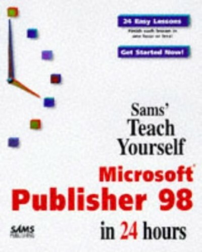 Sams Teach Yourself Microsoft Publisher 98 in 24 Hours by Snell, Ned ...