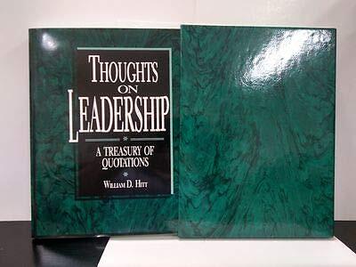 Thoughts on Leadership : A Treasury of Quotations by William D. Hitt ...