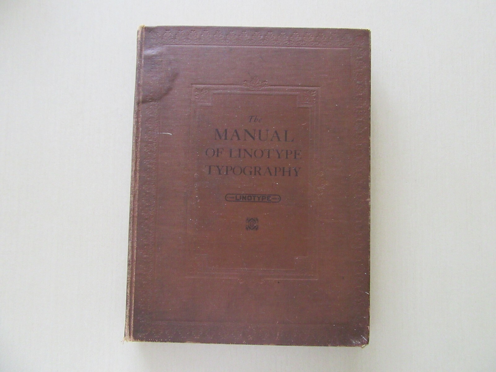 The Manual of Linotype Typography - Mergenthaler Linotype Co, Brooklyn ...