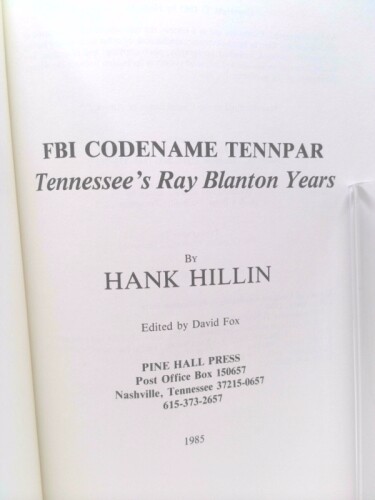 FBI Codename Tennpar: Tennessee's Ray Blanton Years (1st Ed, Signed ...