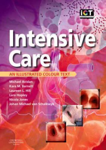 Illustrated Colour Text Ser.: Intensive Care : An Illustrated Colour ...