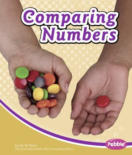 Pebble Math Ser.: Comparing Numbers! by M. W. Penn (2012, Library ...