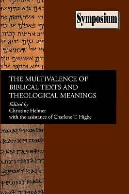 The Multivalence of Biblical Texts and Theological Meanings by ...
