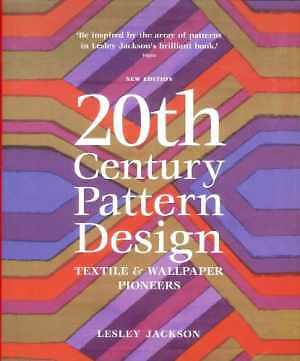 Twentieth-Century Pattern Design - Hardcover, by Lesley Jackson ...