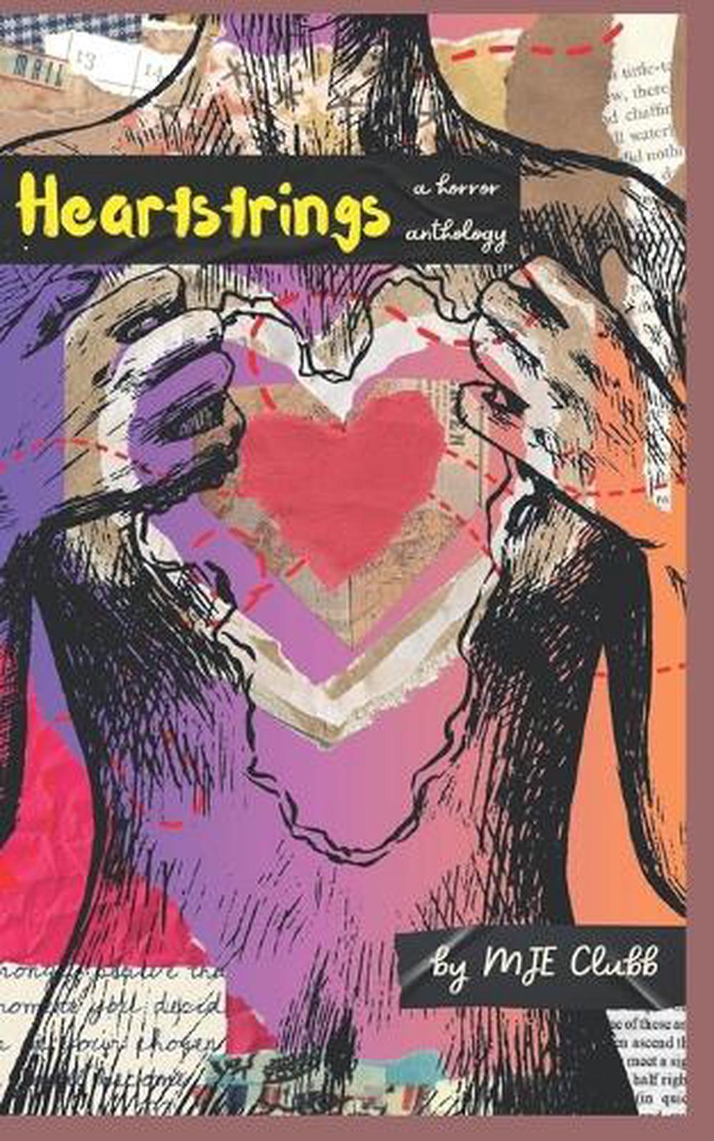 Heartstrings : A Horror Anthology by M. J. E. Clubb (2023, Trade ...