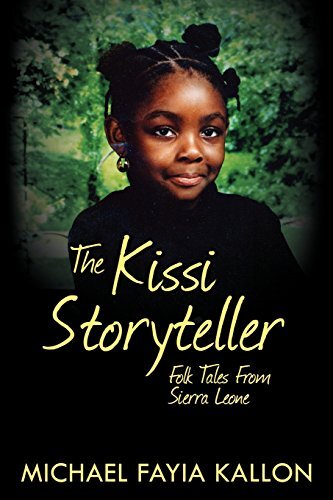 Kissi Storyteller : Folk Tales from Sierra Leone by Michael Fayia ...