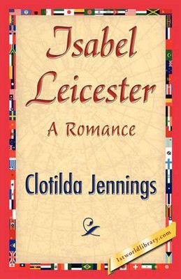 Isabel Leicester by Jennings Clotilda Jennings (English) Paperback Book ...