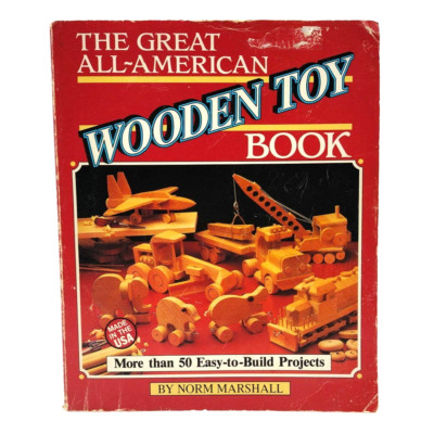 Wood Toy Patterns Build Projects The Great All-American Wooden Toy Book ...