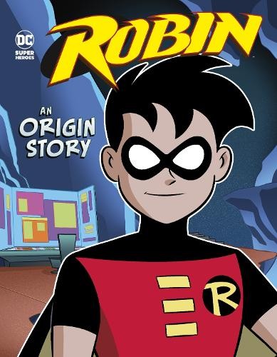Michael Dahl Robin (Hardback) DC Super Heroes Origins 9781398206045 ...