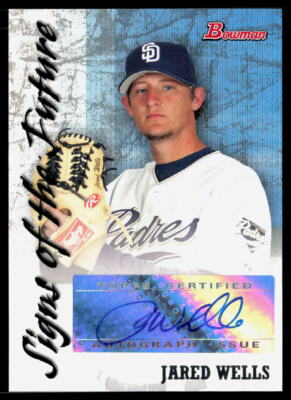Jared Wells 2007 Bowman Signs of the Future Auto #SOF-JW | eBay
