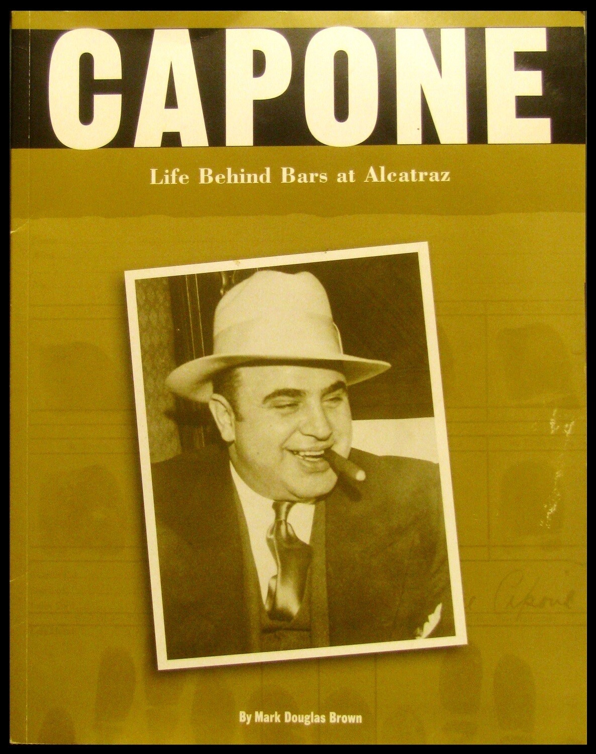 Capone - Life Behind Bars at Alcatraz - 1st EDITION Softcover 2004 | eBay