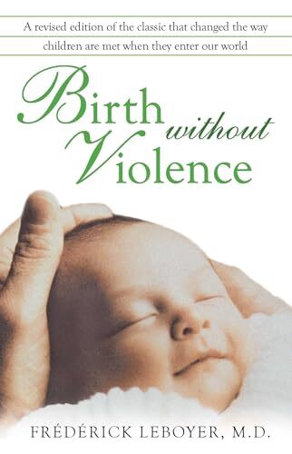 Birth Without Violence, Frederick Leboyer | eBay