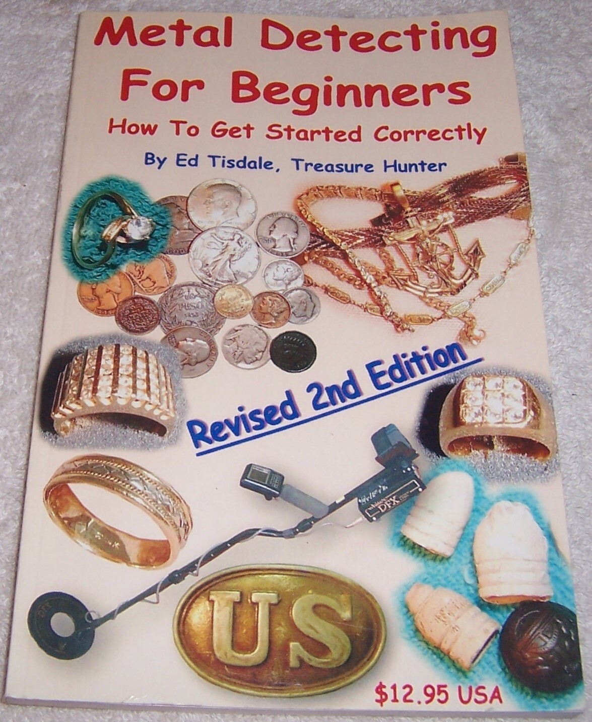 Metal Detecting for Beginners: How to Get Started Correctly by Ed ...