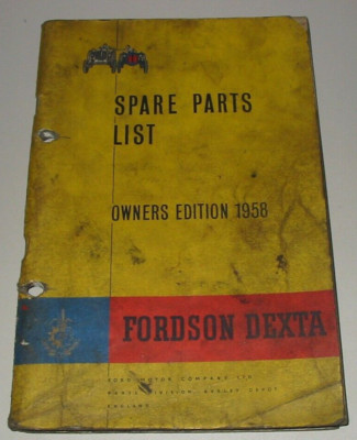 Owners Edition 1958 Spare Parts List Fordson Dexta Ersatzteilliste ET ...