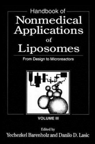 Handbook of Nonmedical Applications of Liposomes by Yechezkel Barenholz ...