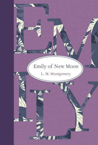 Emily of New Moon (Emily Novels) by Montgomery, L. M. [Hardcover ...