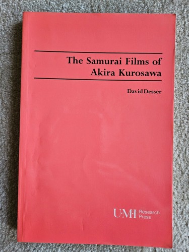 The Samurai Films Of Akira Kurosawa by David Desser (Paperback, 1983 ...