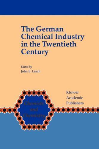 Chemists and Chemistry Ser.: German Chemical Industry in the Twentieth ...
