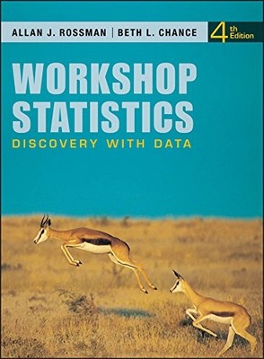WORKSHOP STATISTICS: DISCOVERY WITH DATA By Allan J. Rossman & Beth L ...