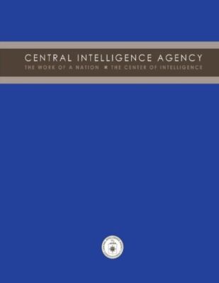 Central Intelligence Agency: The Work Of A Nation: The Center Of ...