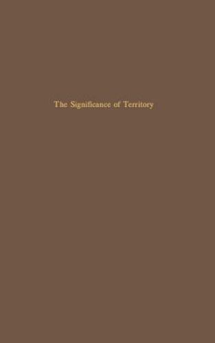 The Significance of Territory (Page-Barbour Lectures), Gottman, Jean ...