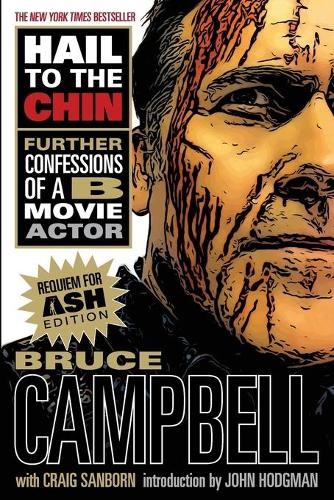 Craig Sanborn Bruce Campbell Hail to the Chin (Paperback) 9781250178190 ...