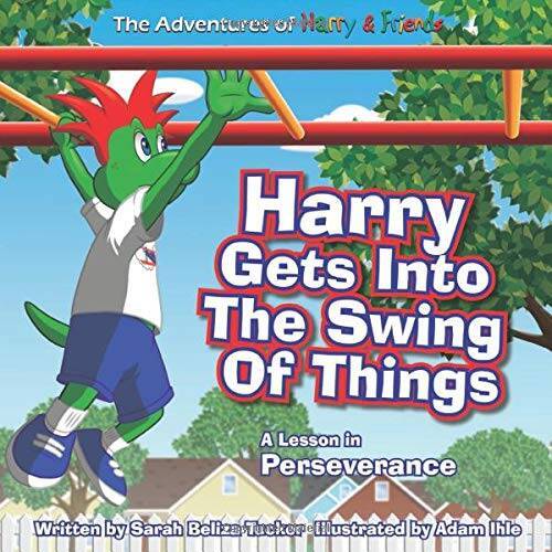 Harry Gets Into The Swing Of Things: A Childrens Book on Perseverance ...