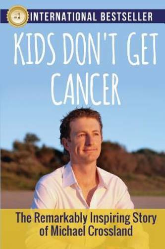 Kids Don't Get Cancer by Simon Rountree (2016, Trade Paperback) for ...