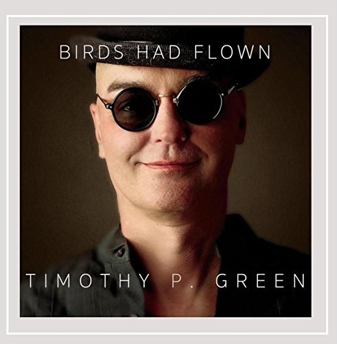 Timothy P. Green - Birds Had Flown CD ** Free Shipping** 888295340908| eBay