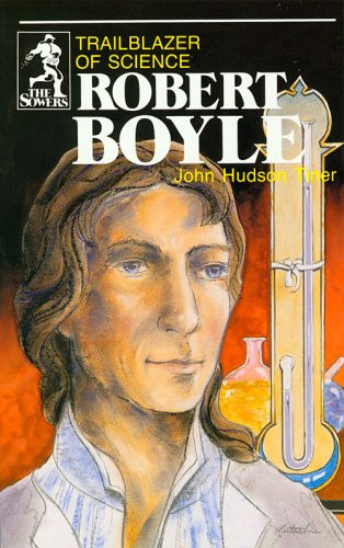 Robert Boyle: Trailblazer of Science | eBay