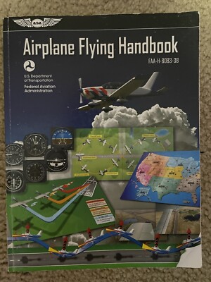 Airplane Flying Handbook: ASA FAA-H-8083-3B (FAA Handbooks Series ...