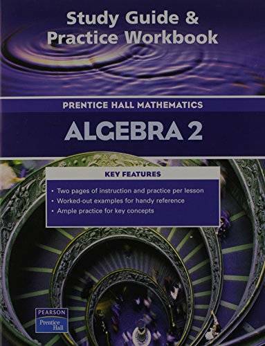 PRENTICE HALL MATH ALGEBRA 2 STUDY GUIDE AND PRACTICE WORKBOOK 2004C ...