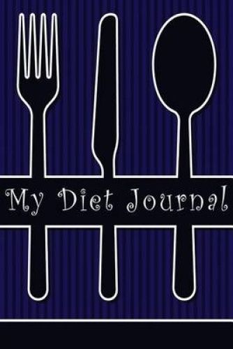 My Diet Journal: Curtly Spoon Blue, Diet Journal & Diary, 6 X 9, 12 ...