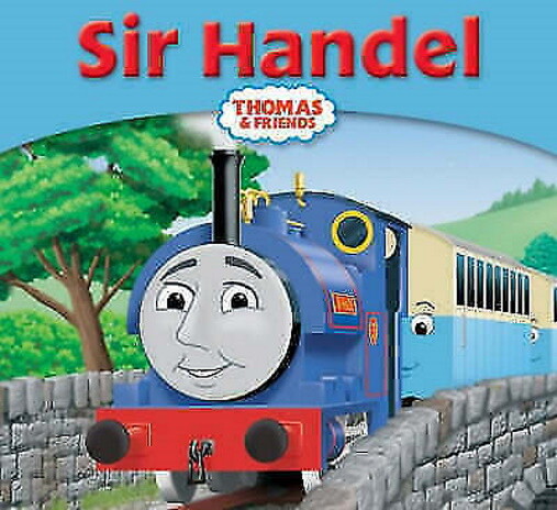 Sir Handel Thomas And Friends Stream Sir Handel By NorramyBranch2.0