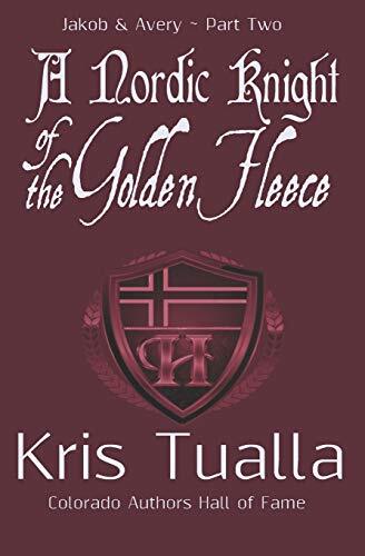 A Nordic Knight of the Golden Fleece: Jakob & Avery - Part Two: Volume ...