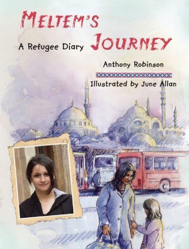 Meltem's Journey : A Refugee Diary by Anthony Robinson (2011, Hardcover ...