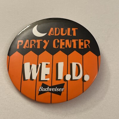 Vintage Adult Party Center WE I.D. Budweiser pin button pinback PB4H | eBay