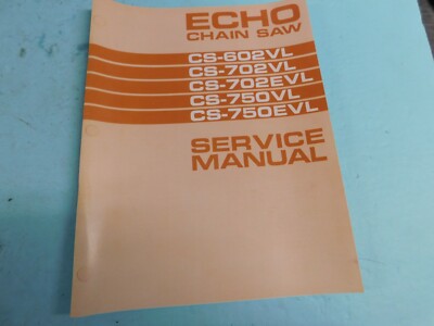SERVICE MANUAL FOR ECHO CS-602VL CS-702VL CS-750VL CHAINSAW --- MANUAL 80 | eBay