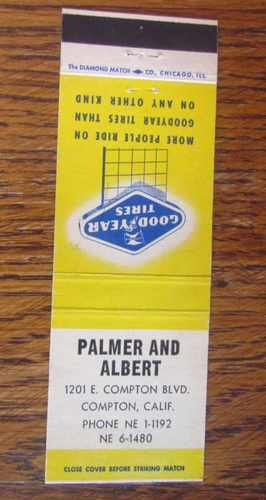 PALMER & ALBERT GOODYEAR TIRES MATCHBOOK COVER: COMPTON, CALIFORNIA ...