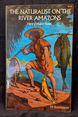 Henry Walter Bates / Naturalist on the River Amazons 1975 | eBay