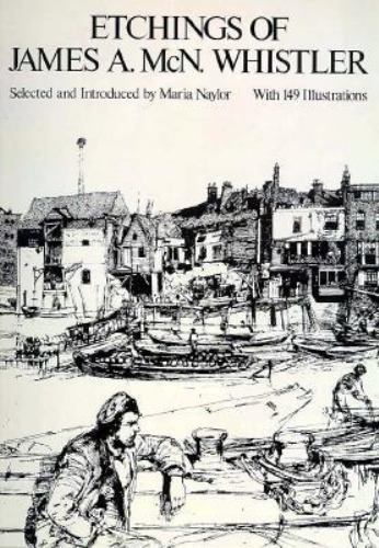 Selected Etchings of James A. McN. Whistler by Maria Naylor ...