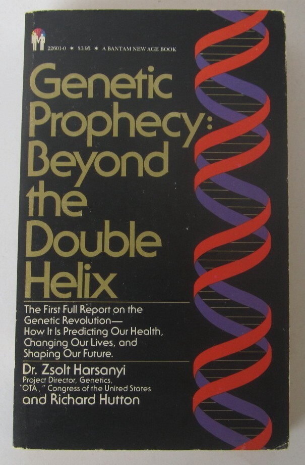 Genetic Prophecy: Beyond the Double Helix Zsolt Harsanyi PB 1st Bantam ...