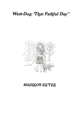 Were-Dos: That Faithful Day by Madison Estes (English) Paperback Book ...