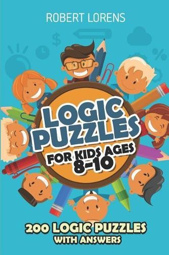 Robert Lorens Logic Puzzles For Kids Ages 8 - 10 (Tascabile) Puzzles ...