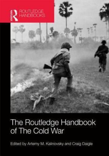 Routledge Handbook of the Cold War by Craig Daigle (2014, Hardcover ...