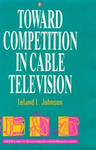 Aei Studies in Telecommunications Deregulation Ser.: Toward Competition ...