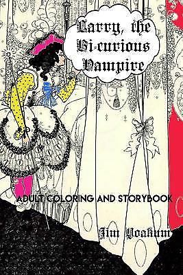 Larry, the Bi-Curious Vampire by Jim Yoakum (2017, Trade Paperback) for ...